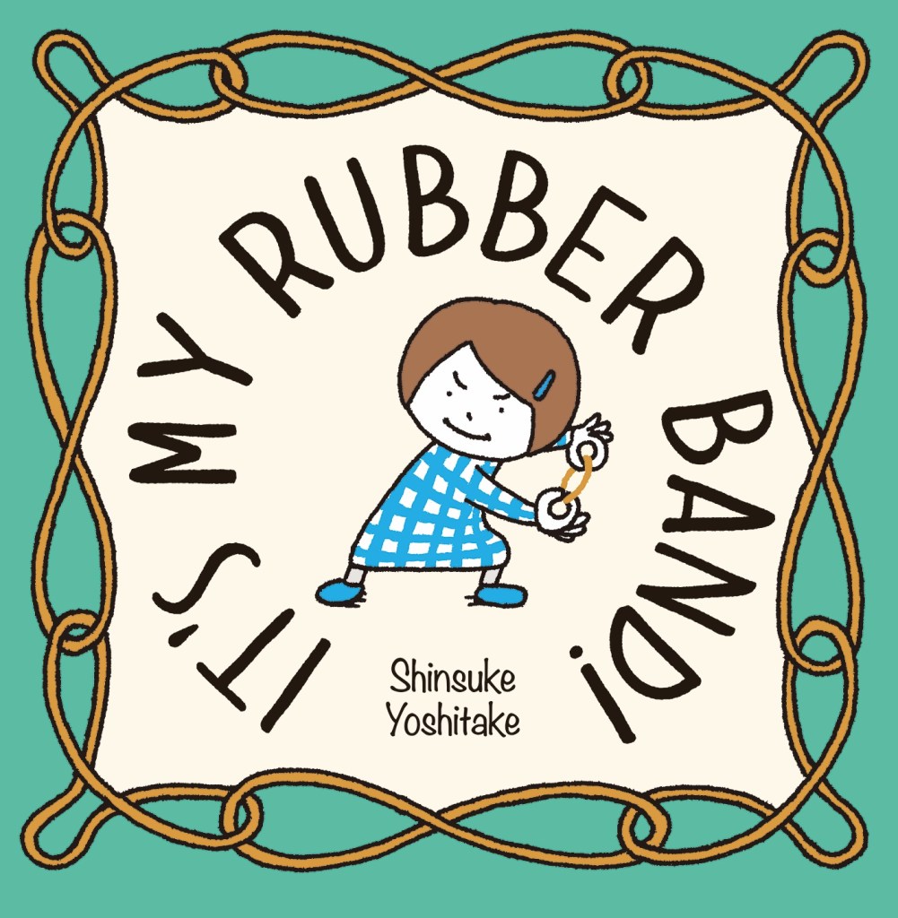 IT’S MY RUBBER BAND!2022 March | Compass Rose Editions LLC